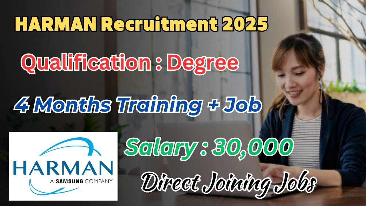 డిగ్రీ అర్హత తో Harman కంపెనీలో ట్రైనింగ్ ఇచ్చి జాబ్ ఇస్తున్నారు ...
